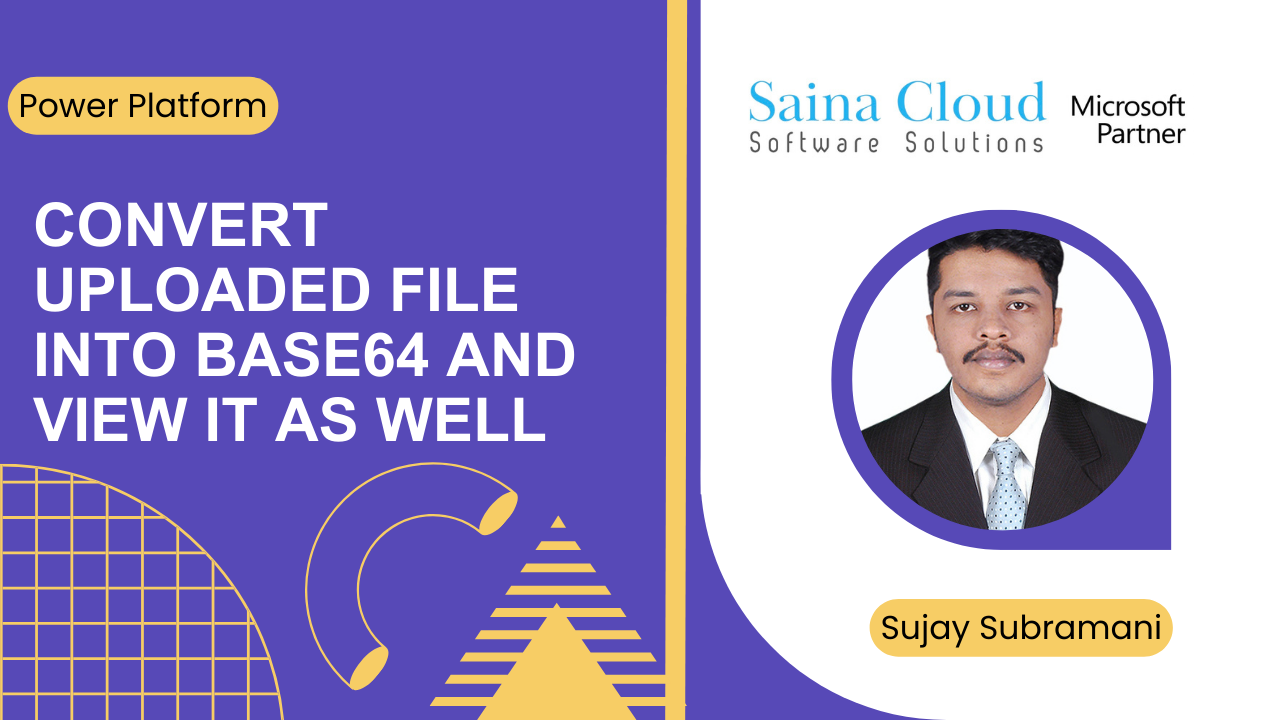 Video Blog Convert Uploaded File Into Base64 And View It As Well Saina Cloud Software Solutions